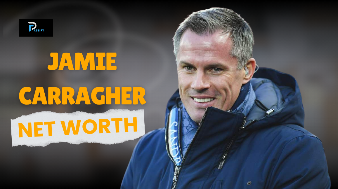 Jamie Carragher Net Worth, Early Career, Personal Life